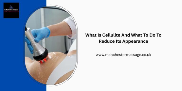 What Is Cellulite And What To Do To Reduce Its Appearance - Manchester ...